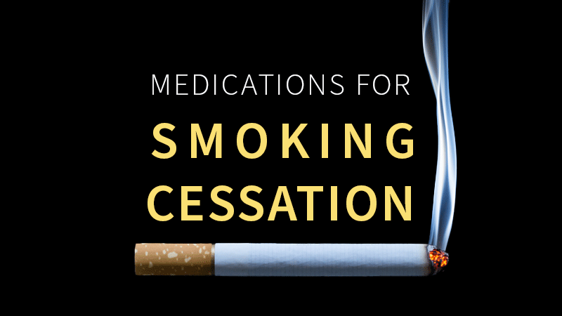 Medications for Smoking Cessation | Spear Education